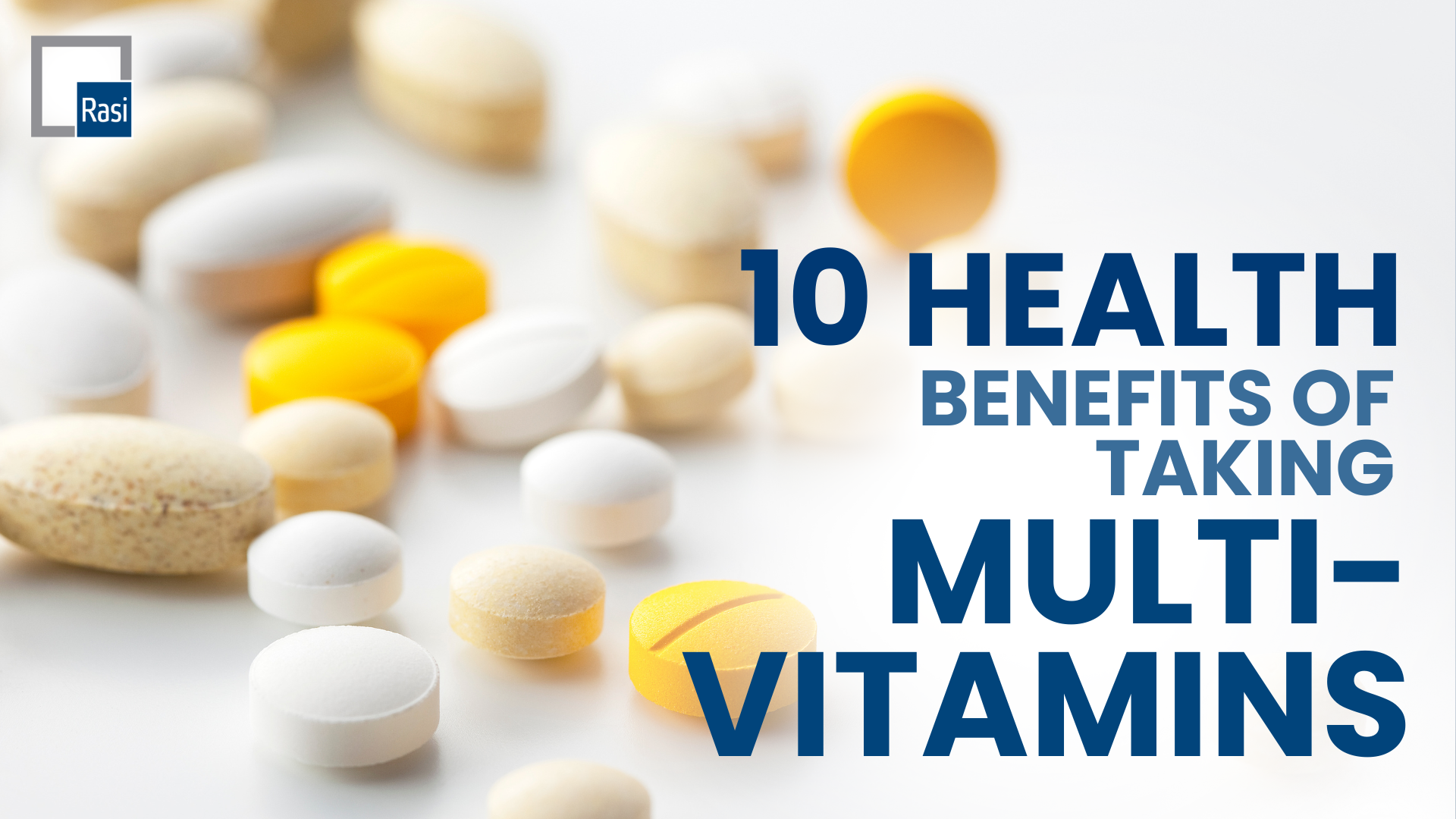 Top 10 Health Benefits of Taking Multivitamins Daily – Rasi Laboratories