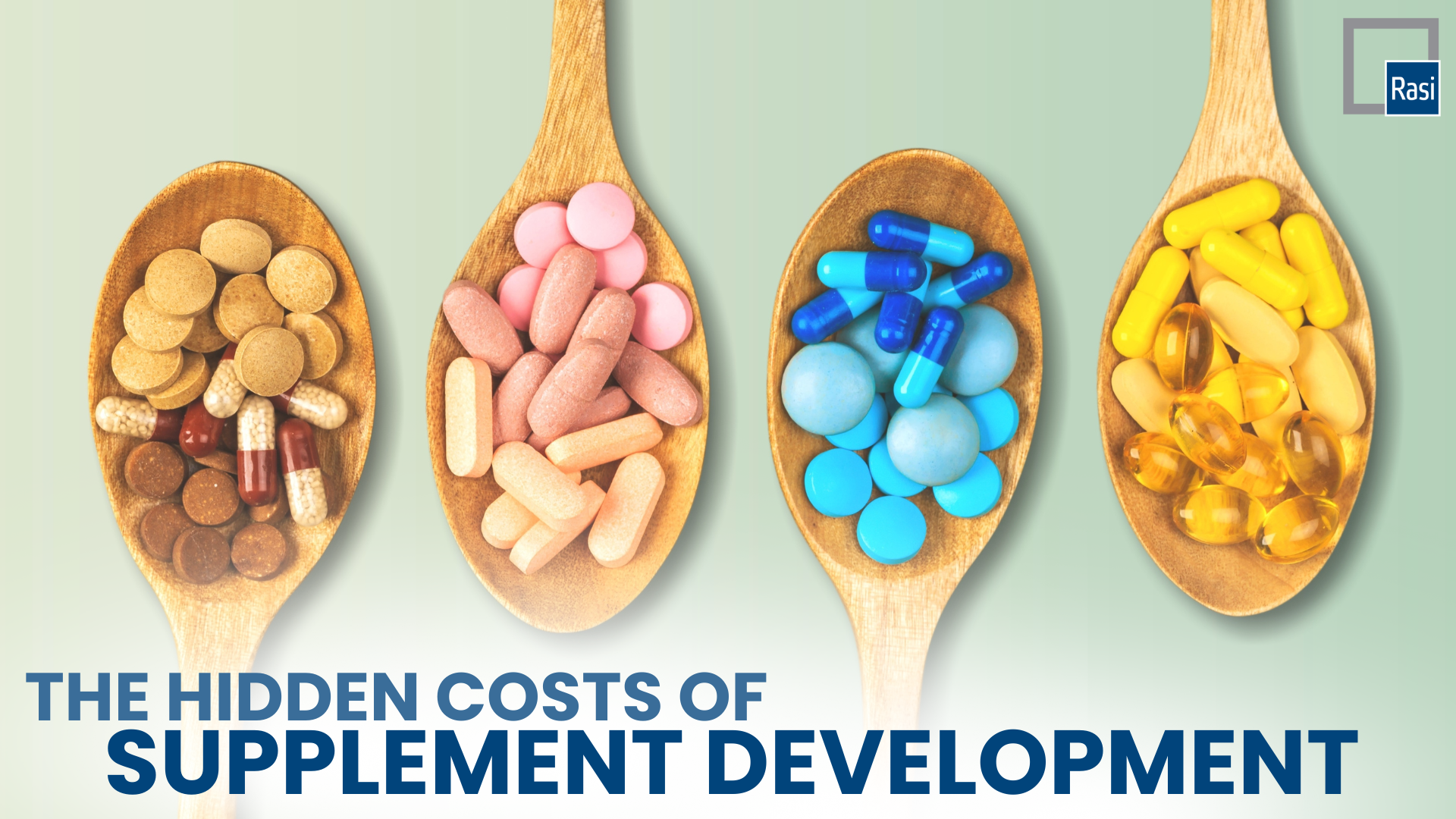 The Hidden Costs of Supplement Development: What New Brands Need to Kn – Rasi Laboratories